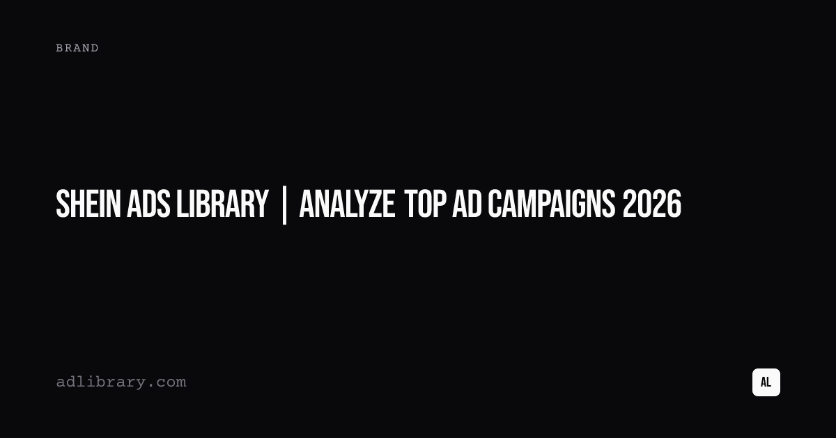 Shein Ads Library | Analyze Top Ad Campaigns 2026